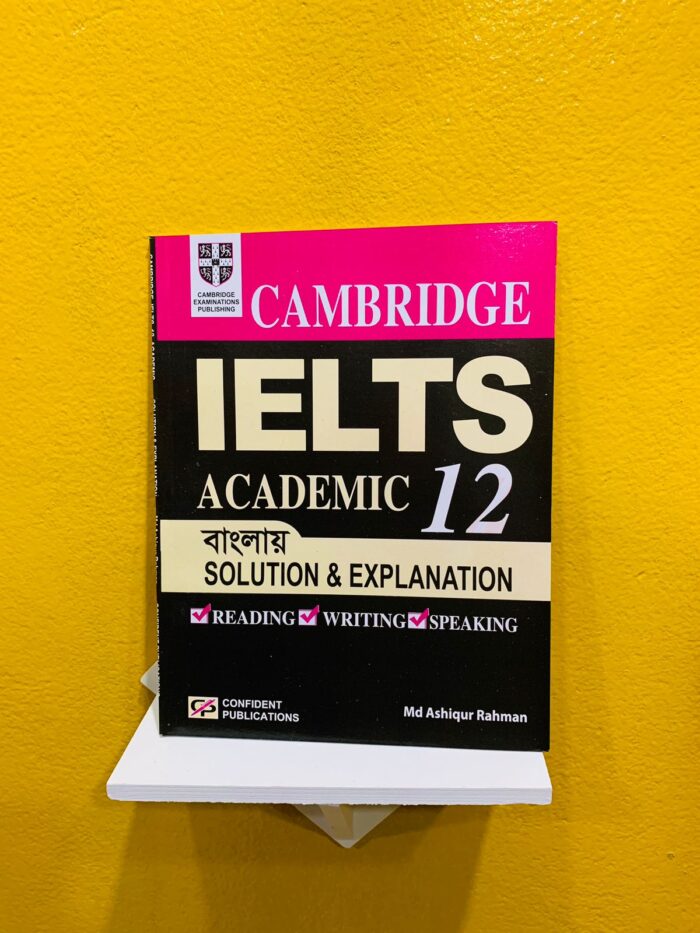 Cambridge IELTS 12 Bangla Solution & Explanation – IELTS Book Conor